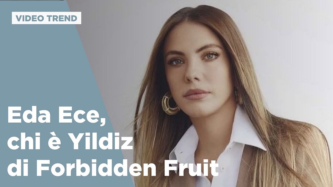 Eda Ece, chi è Yildiz di Forbidden Fruit | Mediaset Infinity