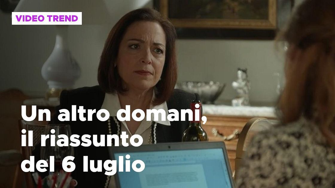 Un altro domani, il riassunto del 6 luglio: il divorzio tra Sergio e ...