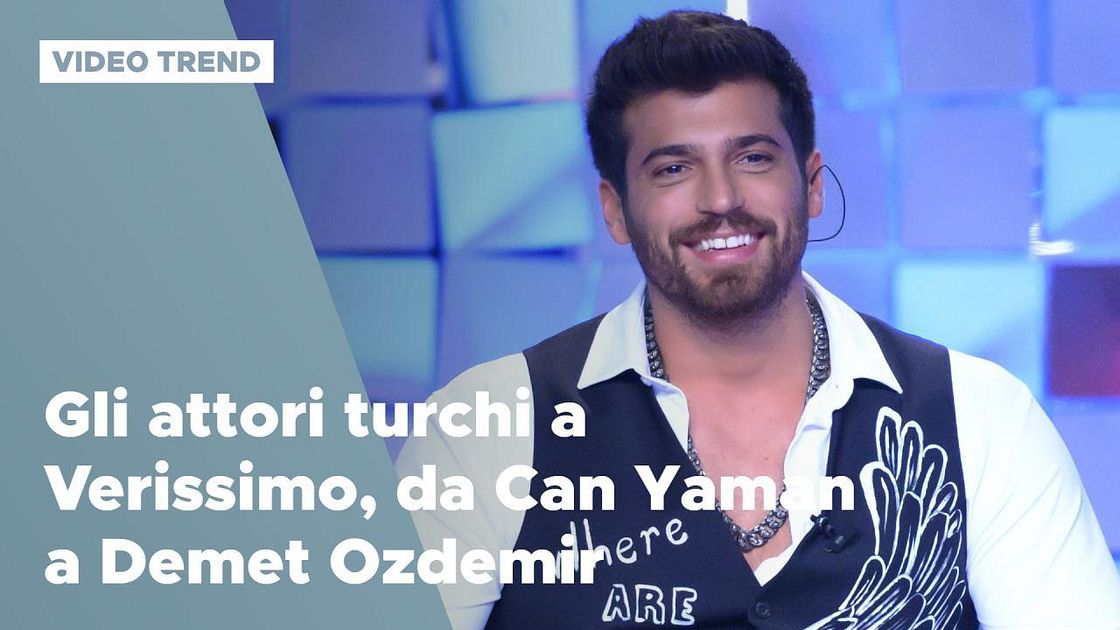 Gli attori turchi a Verissimo, da Can Yaman a Demet Ozdemir | Mediaset ...