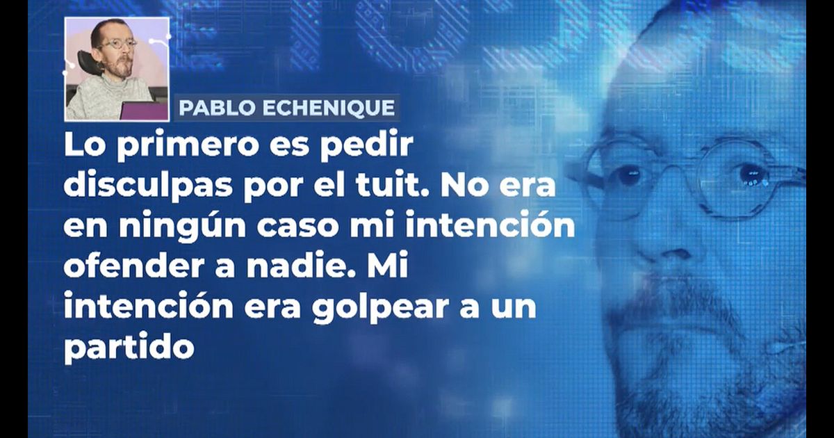 En boca de todos: Pablo Echenique se disculpa por su polémico tuit: “Mi ...