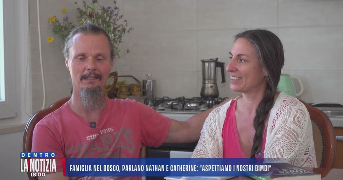 Dentro la Notizia: Famiglia nel bosco, parlano Nathan e Catherine ...